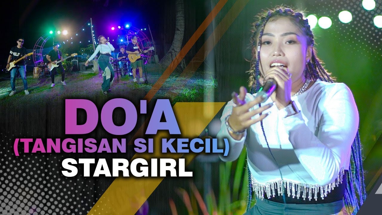 DO'A (Tangisan Si Kecil) - Star Girl: Song Lyrics, Music Videos & Concerts