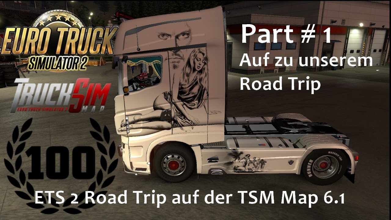 ETS 2 Road Trip auf der TSM Map 6.1 Part # 1 Auf zu unserem Road Trip ...
