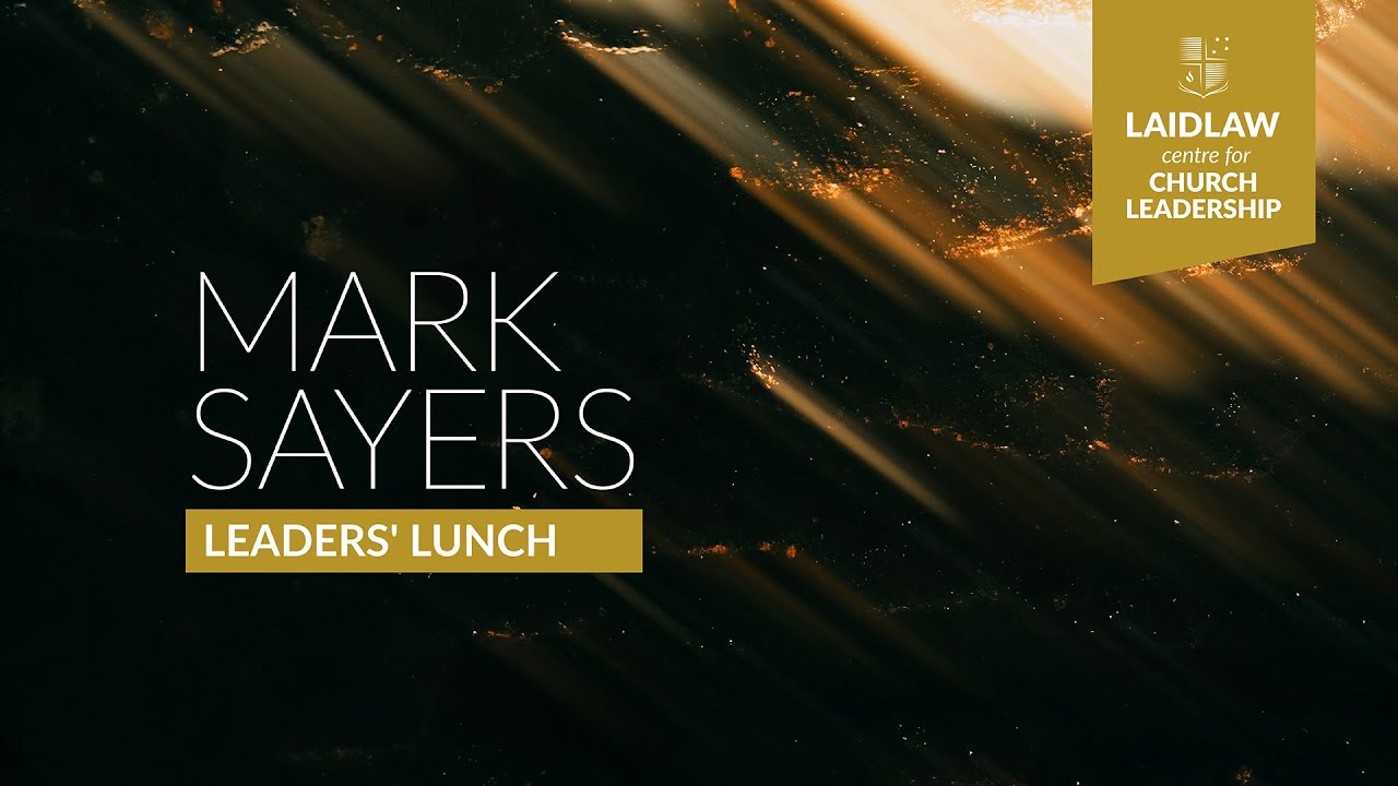 Laidlaw Leaders' Lunch with Mark Sayers - YouTube