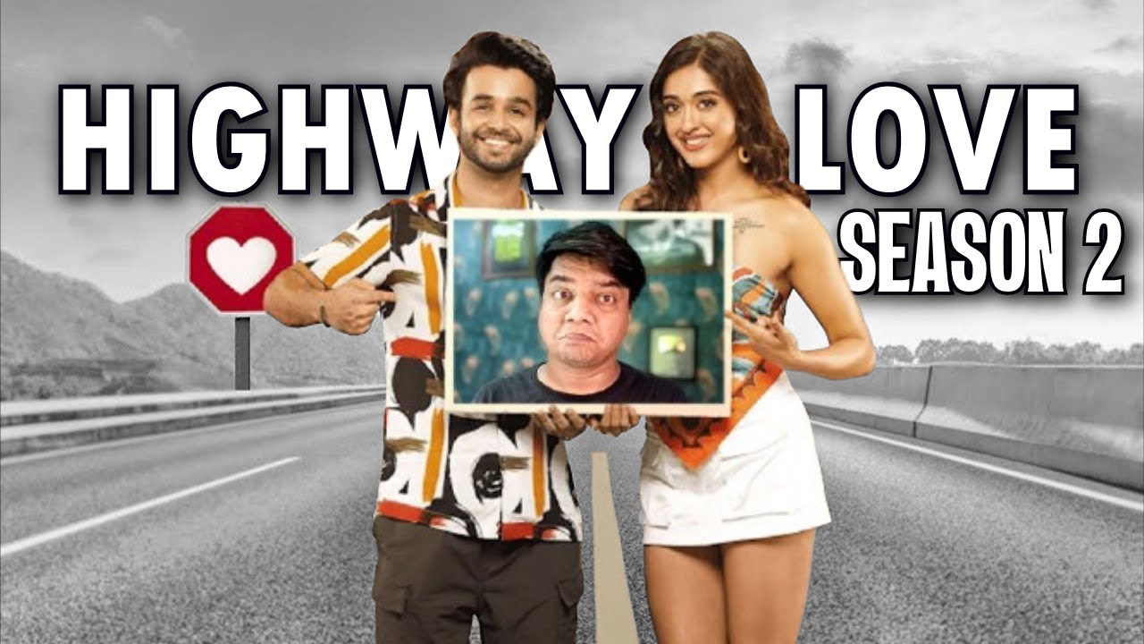 Highway love Season 2 review by Sahil Chandel | Ritvik Sahore | Gayatri ...