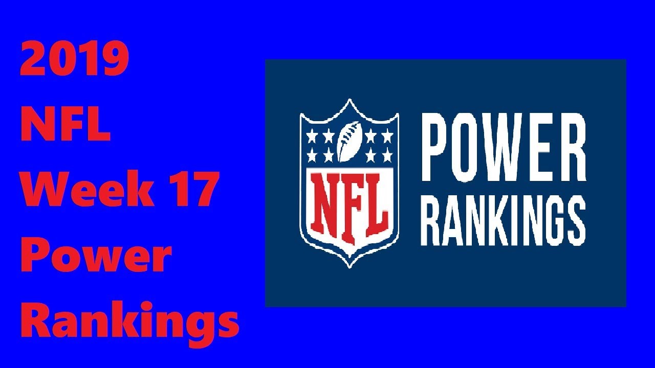 2019 NFL Week 17 Power Rankings!!! - YouTube