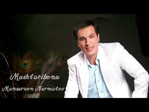 Mansurxon Nurmatov Mushtaribonu Мансурхон Нурматов Муштарибону