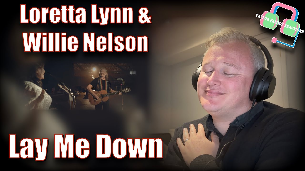 First time hearing LORETTA LYNN & WILLIE NELSON "Lay Me Down" | Taylor ...