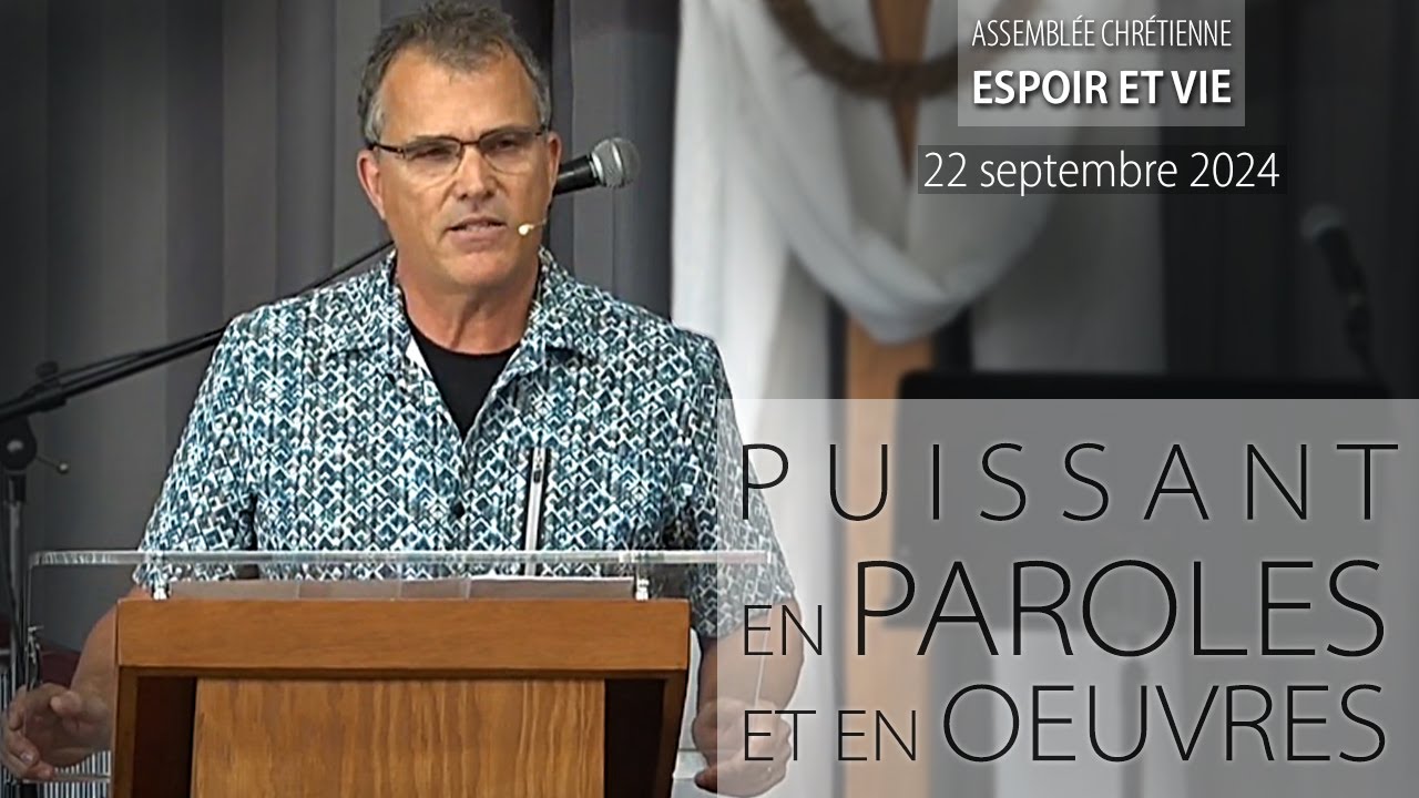 PUISSANT EN PAROLES ET EN OEUVRES | Pasteur Denis Thibault - YouTube