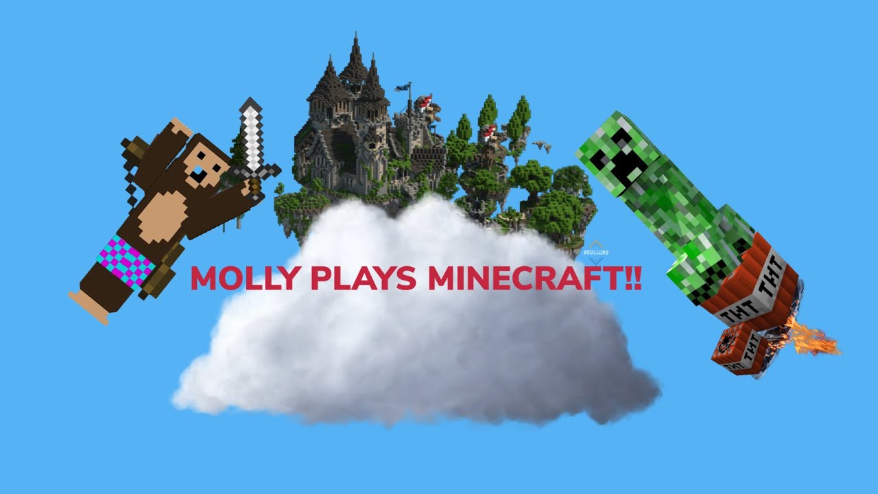 Molly Plays Minecraft - YouTube