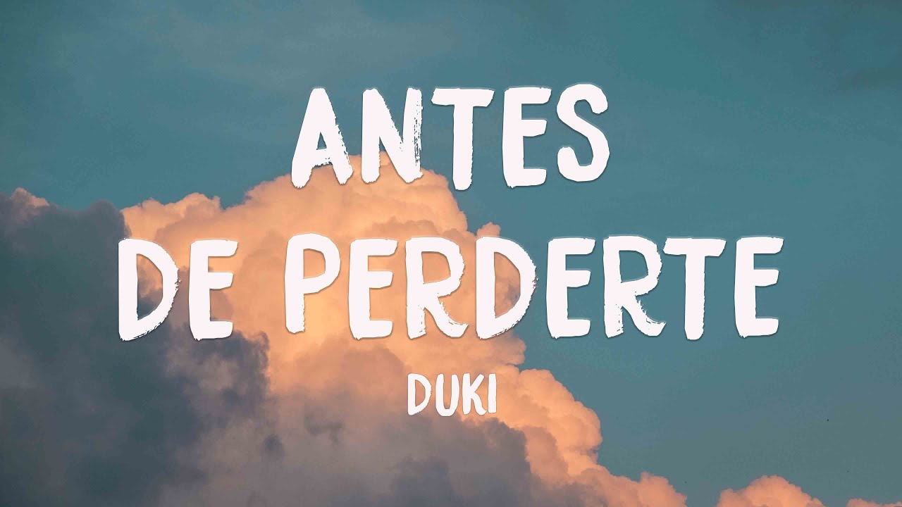 Antes De Perderte - Duki [Lyrics Video] 🫦 - YouTube