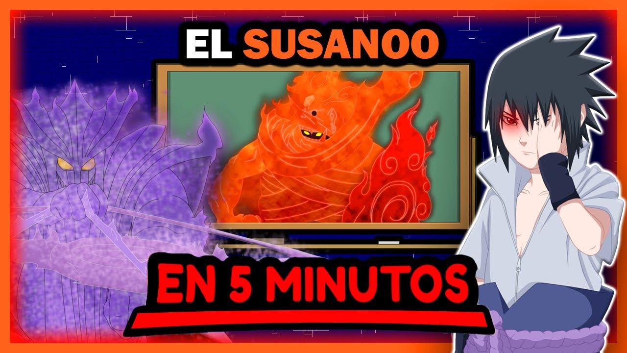 NARUTO: ¿Qué es el SUSANOO y cómo FUNCIONA? | Explicación en 5 minutos ...
