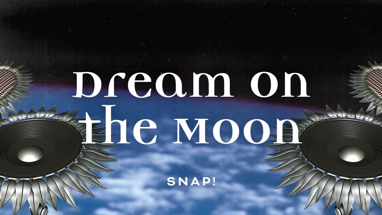 SNAP! - Dream On The Moon (Official Audio) - YouTube