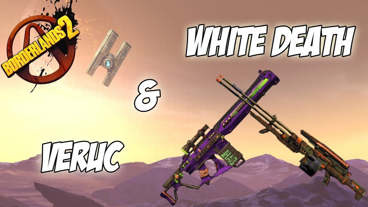 Borderlands 2 | Veruc & White Death. - YouTube