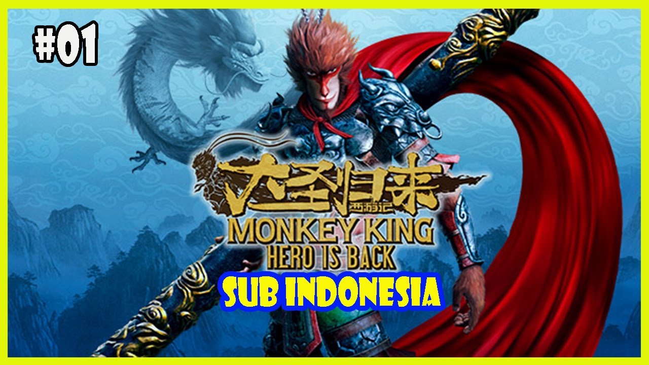 MONKEY KING HERO IS BACK SUB IND PART 01 - YouTube