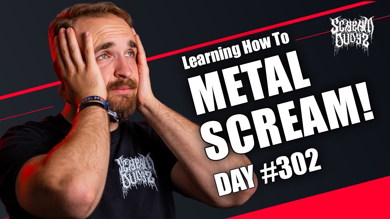 Learning How To Metal Scream - Day #302 - YouTube