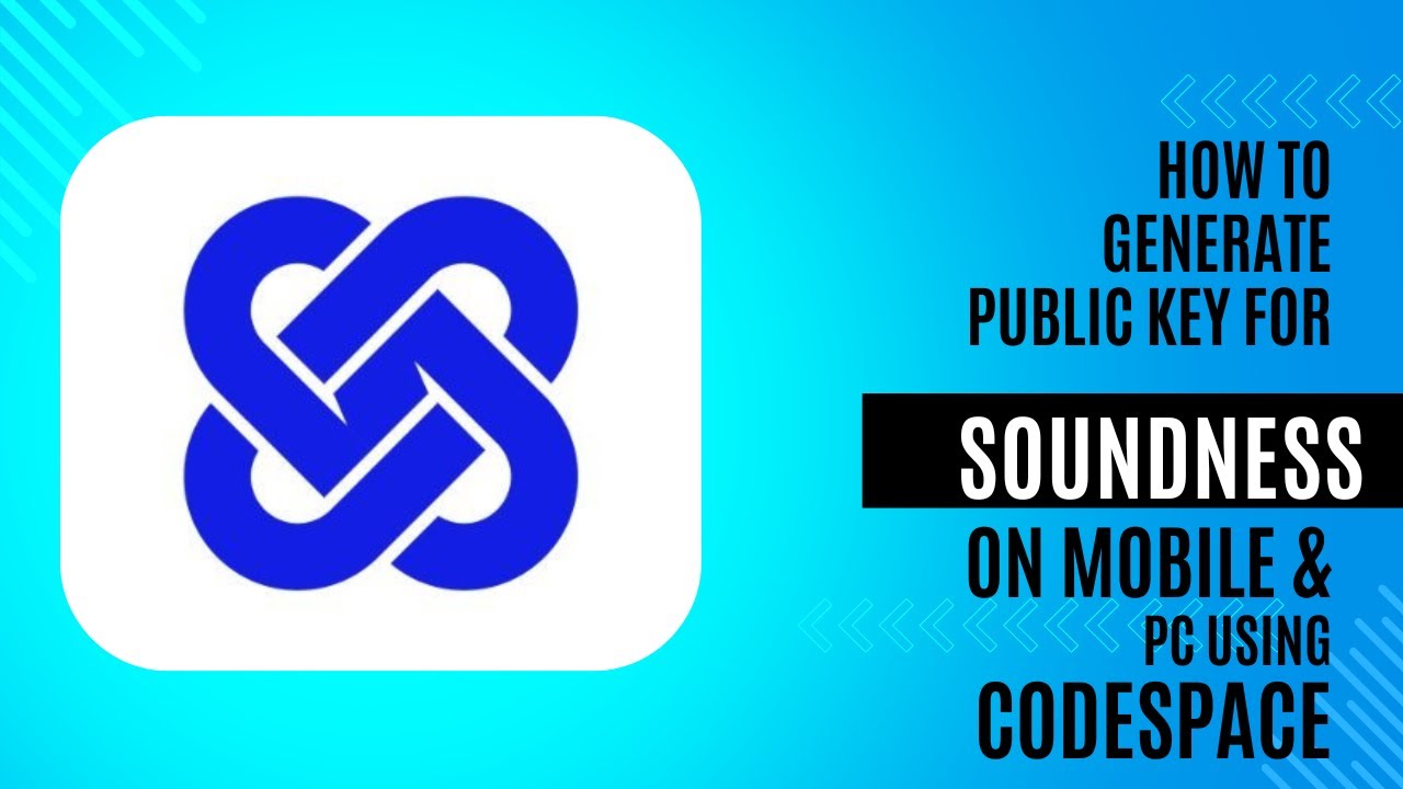 How To Generate Public Key for Soundness on Mobile & PC Using Codespace. - YouTube