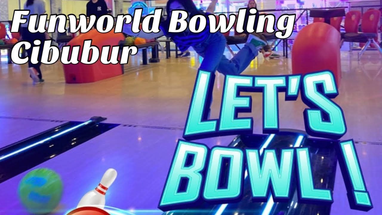Funworld Bowling | Living World Kota Wisata Cibubur - YouTube