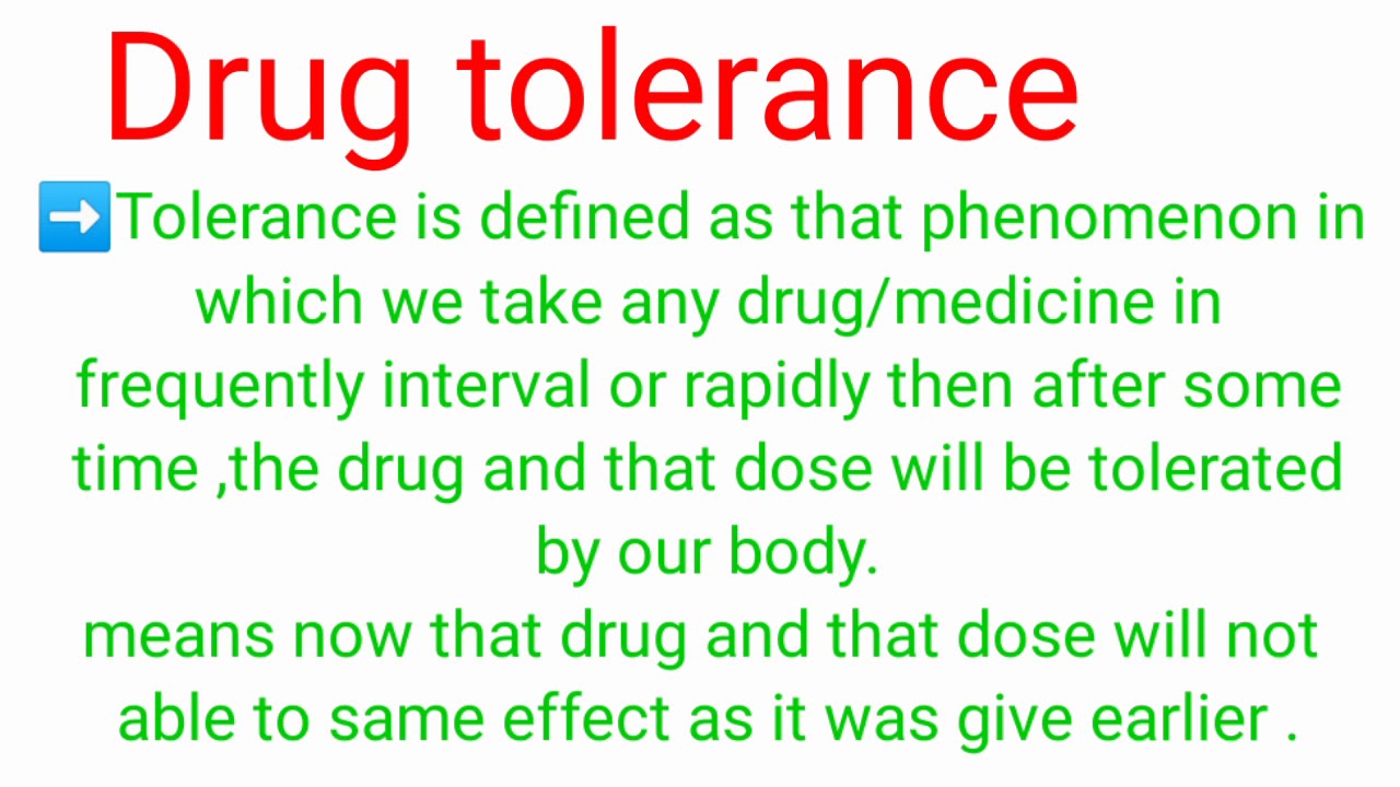 Drug Tolerance Refers To The