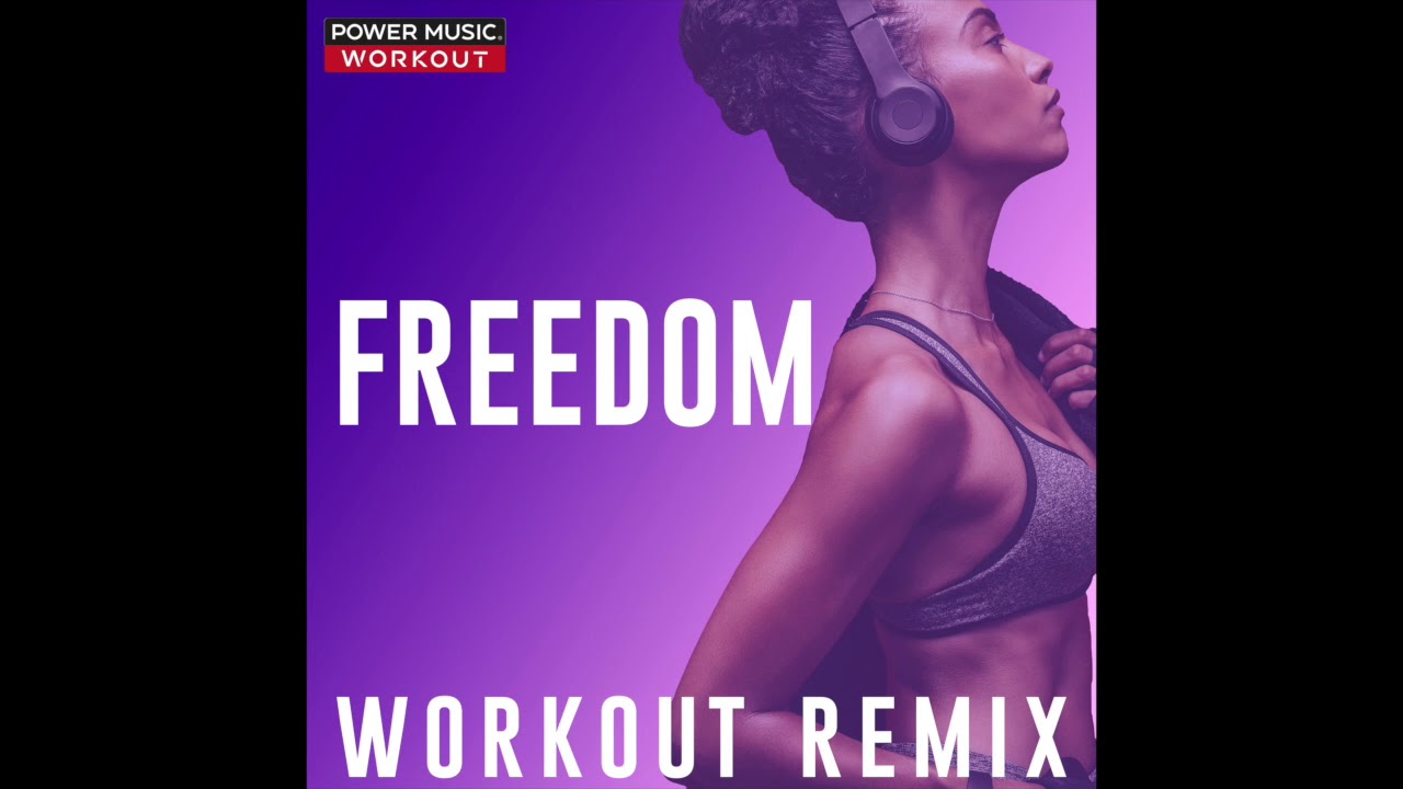 Freedom (Workout Remix) - YouTube