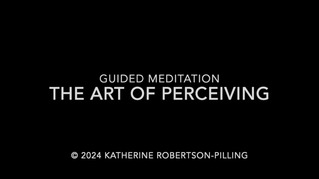 Guided Meditation: The Art of Perception - YouTube