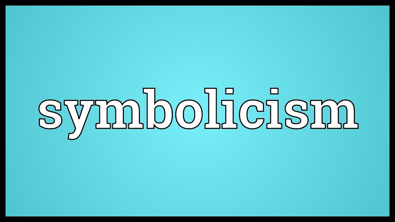 Symbolicism Meaning - YouTube