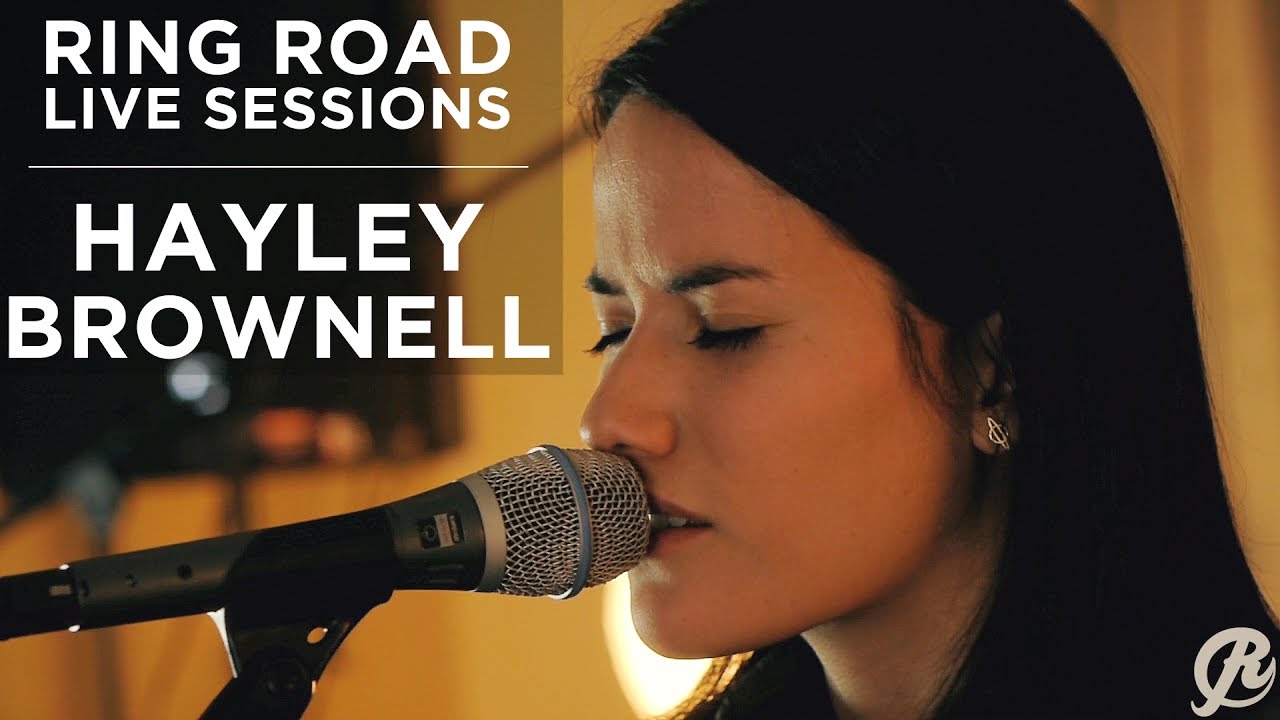 Hayley Brownell - Changing (Ring Road Live Sessions) - YouTube