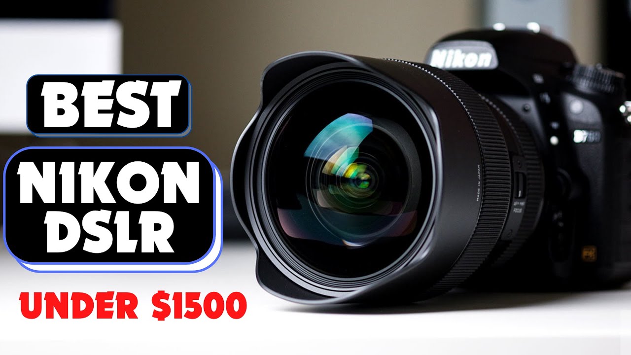 Best Nikon DSLR Camera of 2021 | Nikon Camera Under $1500 | Camera ...