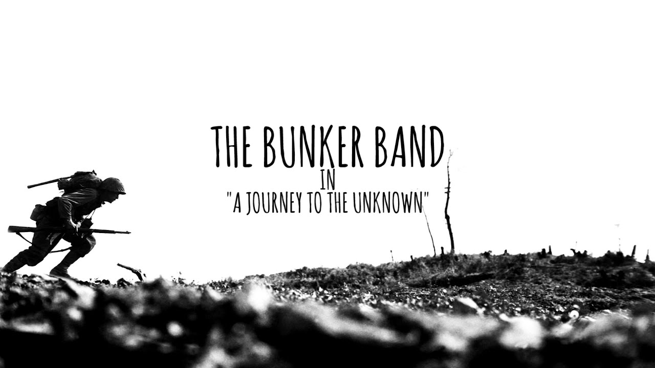 THE BUNKER BAND - A JOURNEY TO THE UNKNOWN - YouTube