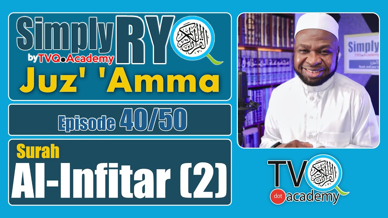 SimplyRYQ - Juz’ ‘Amma | Ep.40: Perfect Your Surah al-Infitar (2) - YouTube