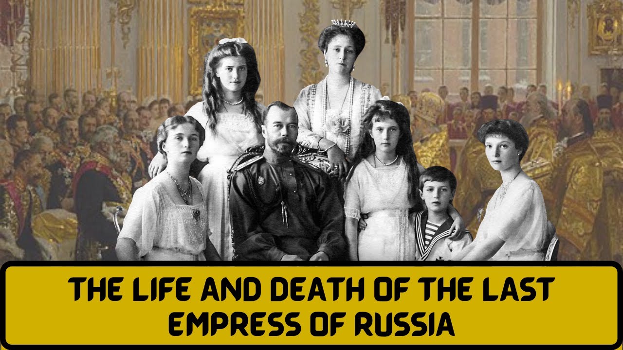 The Life And Death Of The Last Empress Of Russia | The Romanov Family ...