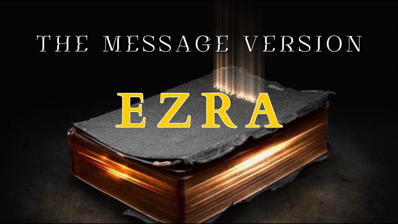 Ezra - The Message (MSG) - Audio Bible with Text - YouTube