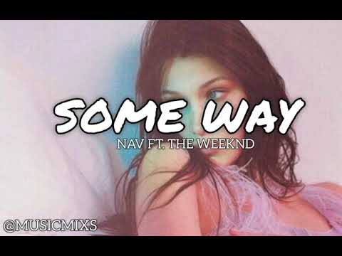 NAV - Some Way ft. The Weeknd مترجمة عربي - YouTube