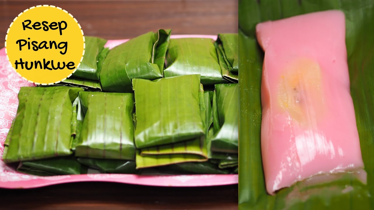 Resep Kue Tradisional Pisang Hunkwe - YouTube