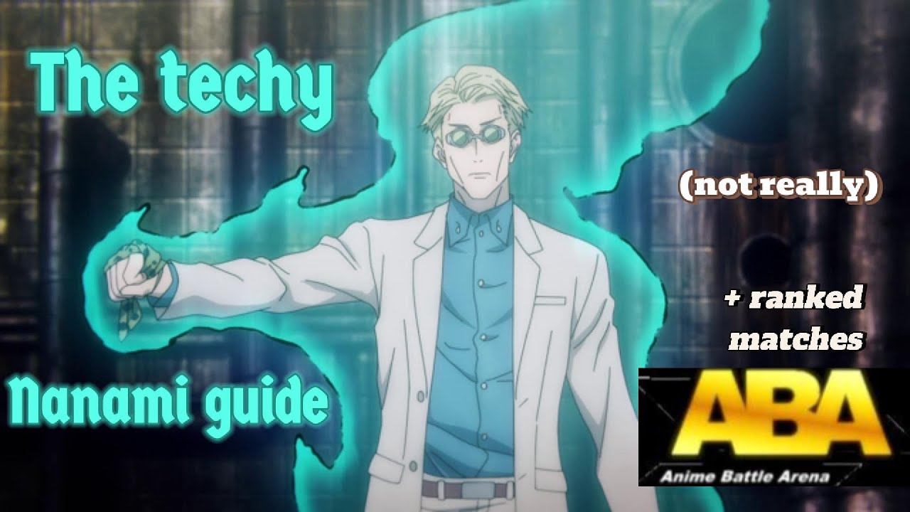 The (kind of) Techy Nanami Guide [ABA] - YouTube
