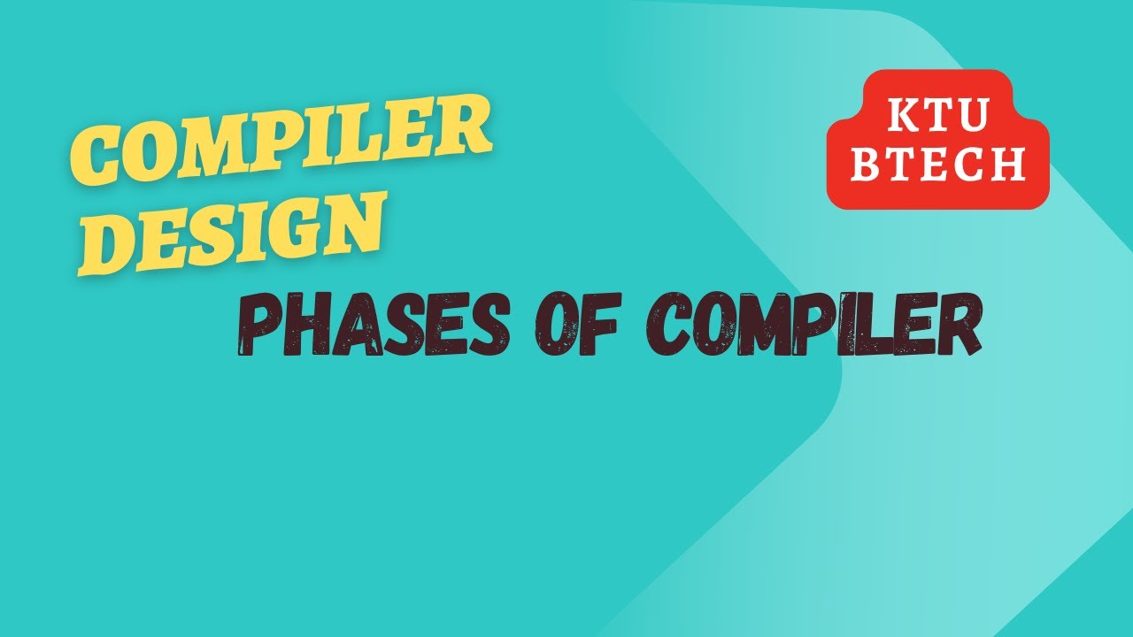 Phases of Compiler | Compiler Design | KTU BTECH - YouTube