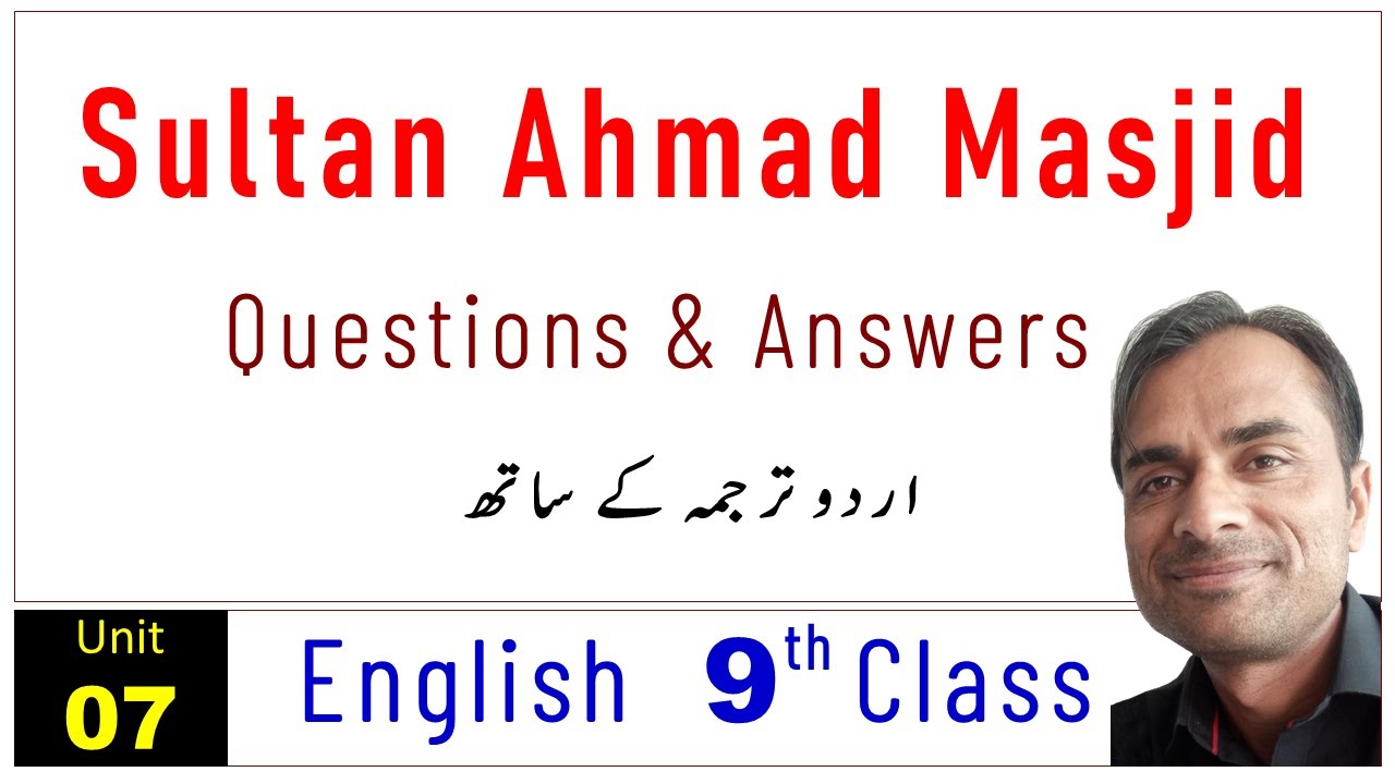9th Class English | Unit No. 07 | Questions & Answers | Sultan Ahmad ...