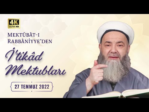 Mektûbât-ı Rabbâniyye'den İ'tikâd Mektubları (1. Cilt 259. Mektûb - 3) 85. Bölüm 27 Temmuz 2022