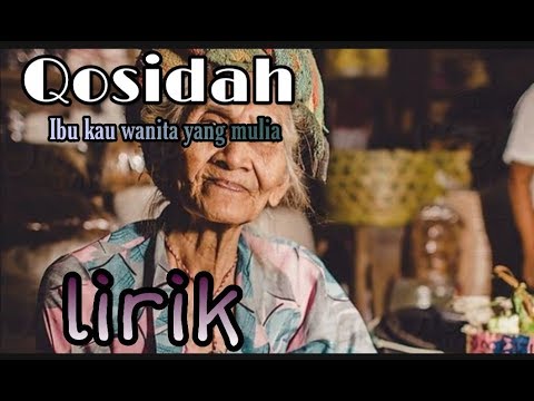 Lirik  qosidah ibu kaulah wanita yang mulia#qosidah#sholawat