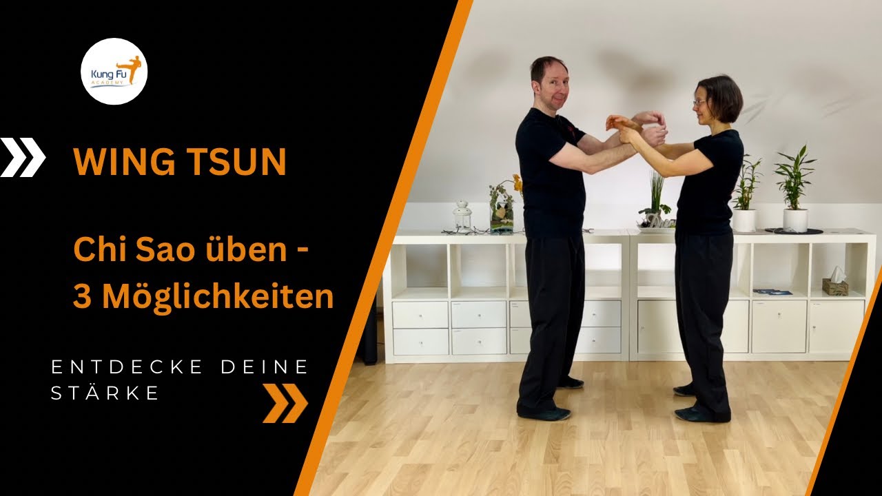 Chi-Sao - das Reaktionstraining im Wing Tsun, 3 Möglichkeiten Chi-Sao ...