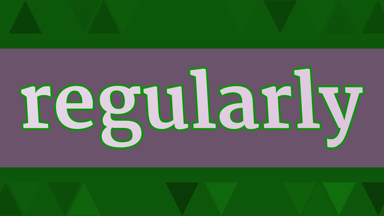 REGULARLY pronunciation • How to pronounce REGULARLY - YouTube