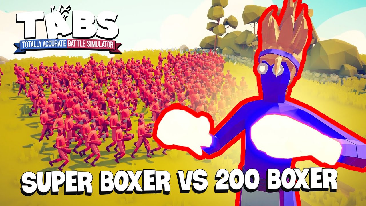 (TABS) SUPER BOXER vs 200 BOXER - Totally Accurate Battle Simulator ...