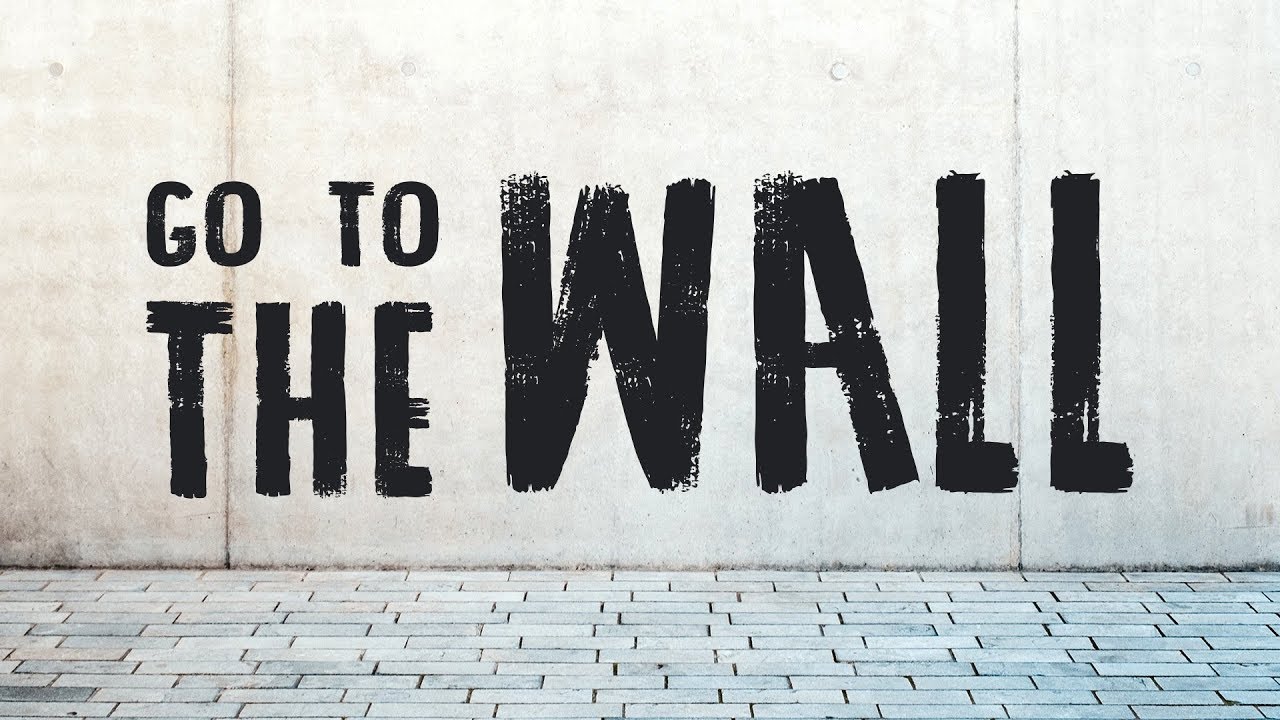 Go To The Wall: Others Depend on Our Prayers | 11AM - YouTube