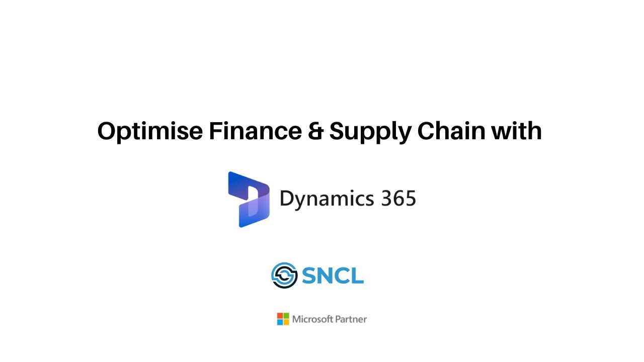Optimise Finance & Supply Chain with D365 | SNCL - YouTube