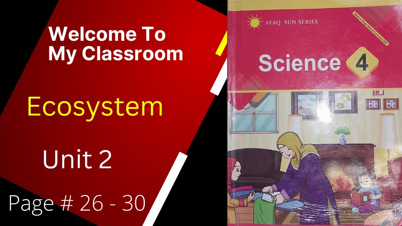 Afaq Sun Series Science class 4 unit 2 I Ecosystems (Environment) first lecture I solved ...