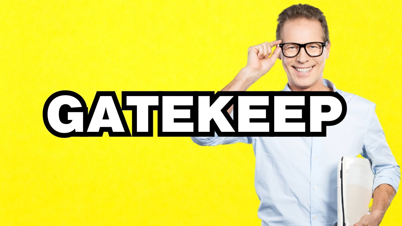 Gatekeep - meaning | What does Gatekeep mean? Slang definition - YouTube