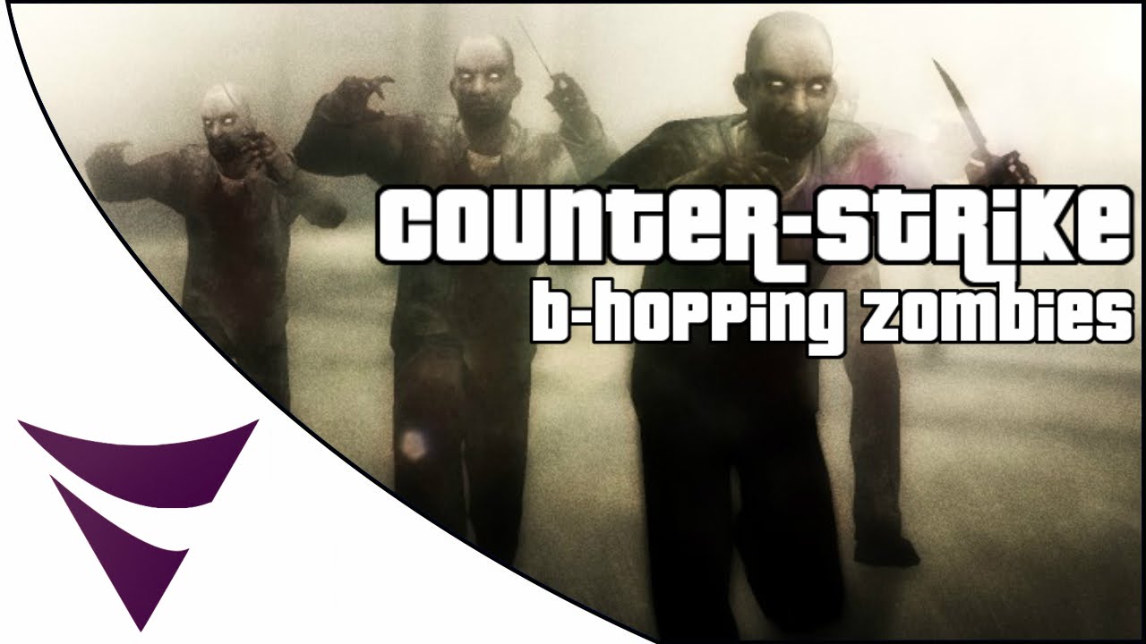 Counter-Strike: Global Offensive: Zombies - Man Make Fire, B-Hopping ...