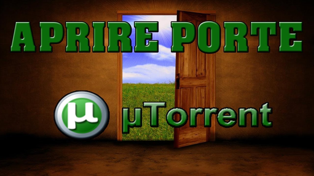 [TUTORIAL] Aprire le porte del router per uTorrent - YouTube