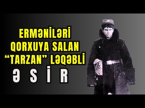 Əsirlikdən qaçarkən minaya düşüb şəhid olan Tarzan ləqəbli ƏSİR kimdir ? |  Rəhman Məlikli