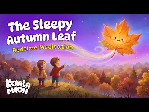 The Sleepy Autumn Leaf 🍁 Bedtime Meditation Story 💤 Kids Sleep Stories 🌙