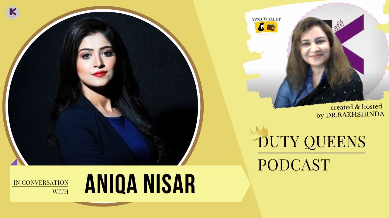 Duty Queens Podcast | Aniqa Nisar | Hosted by Dr.Rakhshinda | Apna ...