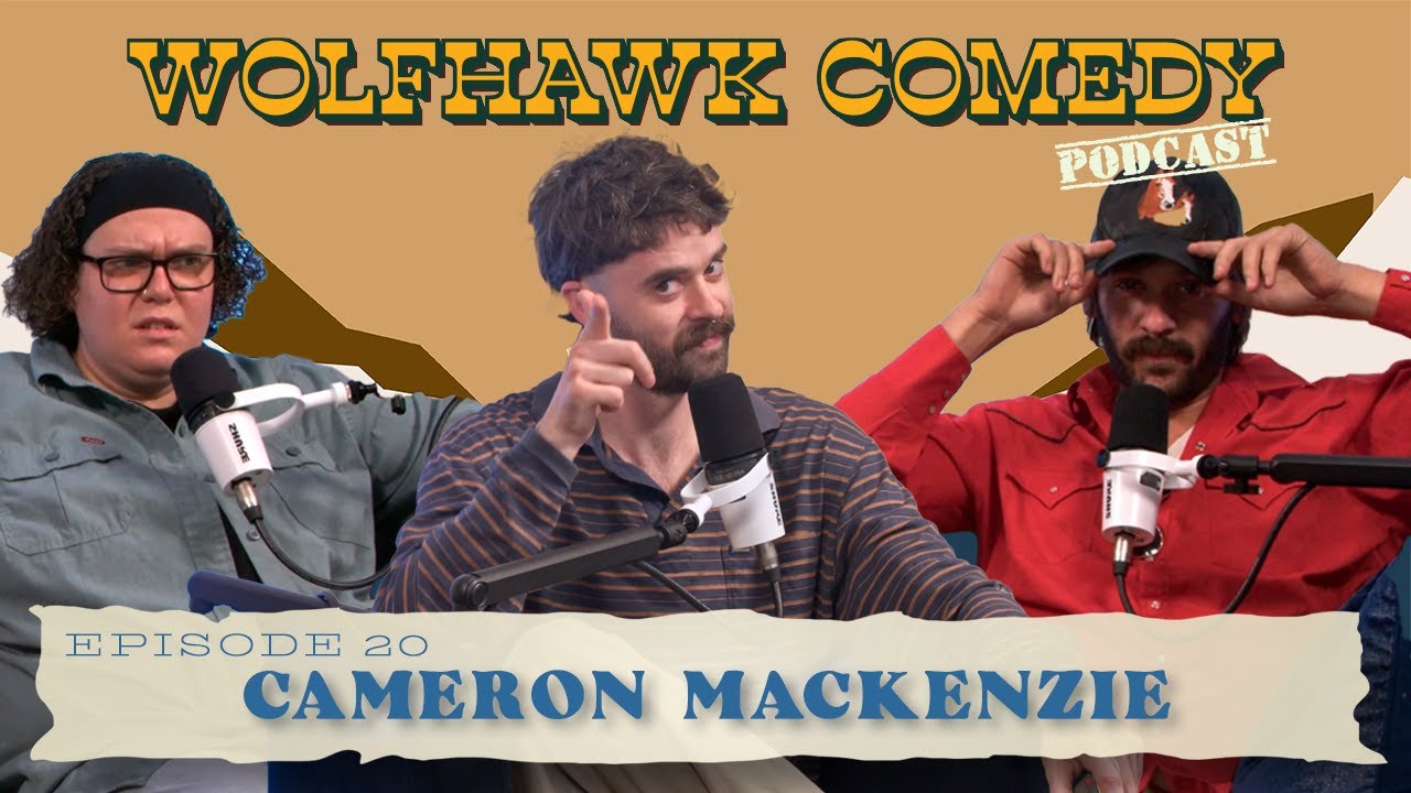 Cameron MacKenzie | WolfHawk Comedy | Ep 20 - YouTube