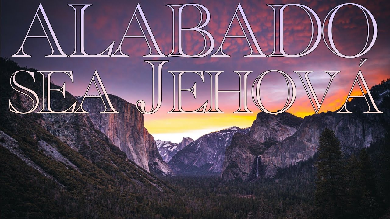 Alabado Sea Jehová (Práctica) - YouTube
