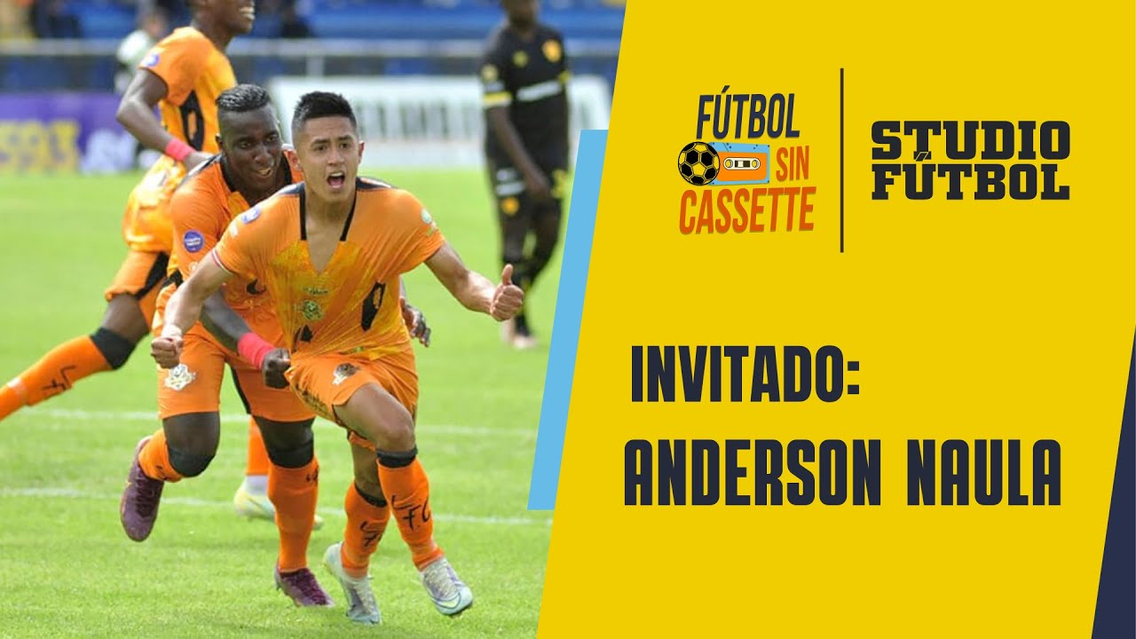 FÚTBOL SIN CASSETTE CON ANDERSON NAULA - YouTube