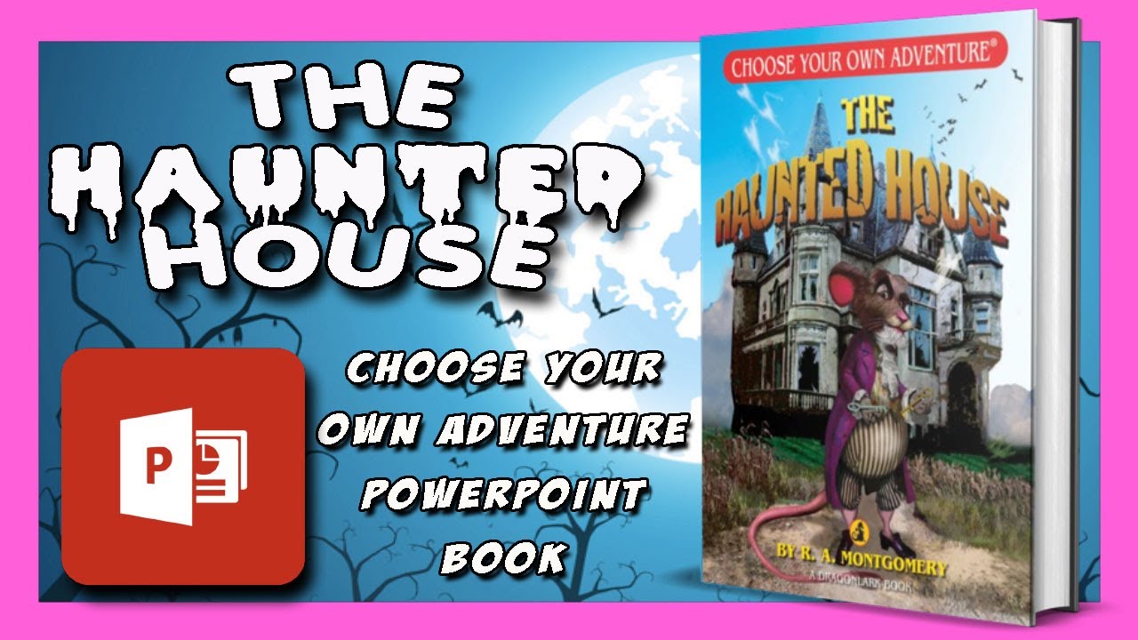 The Haunted House - Choose Your Own Adventure Powerpoint Book - YouTube